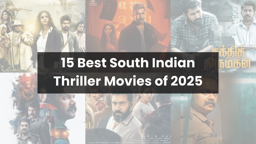 15 Best South Indian Thriller Movies Of 2025