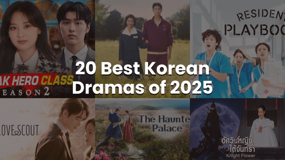 20 Best Korean Dramas Of 2025 Must-Watch K-Dramas This Year